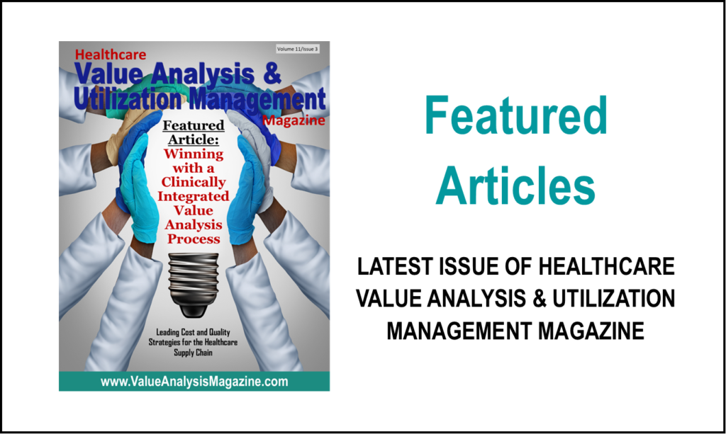 Featured Articles May 2023 – Healthcare Value Analysis & Utilization ...